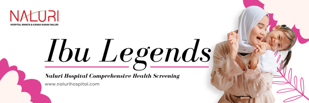 Ibu Legends – Naluri Hospital